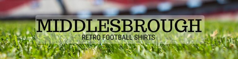 Classic Middlesbrough Shirts – Be A Retro Juninho!