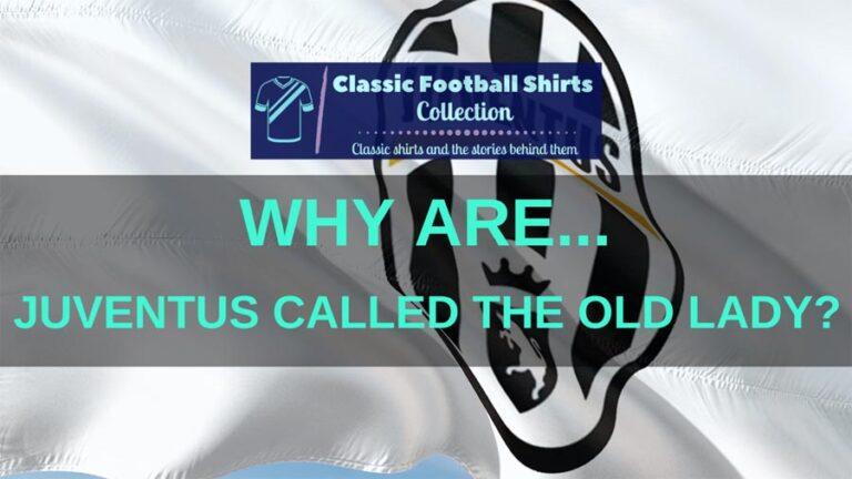 Why Are Juventus Called the Old Lady? A Comprehensive Look at Juve’s ...