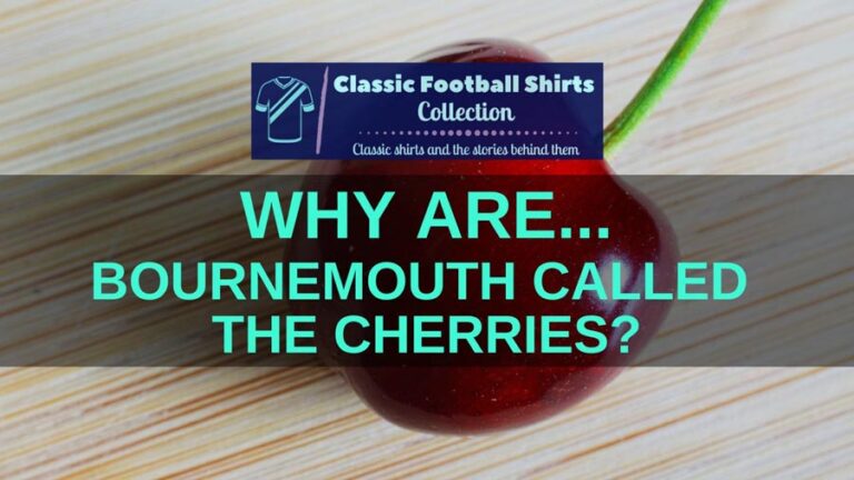Why Are Bournemouth Called The Cherries? (Explained)